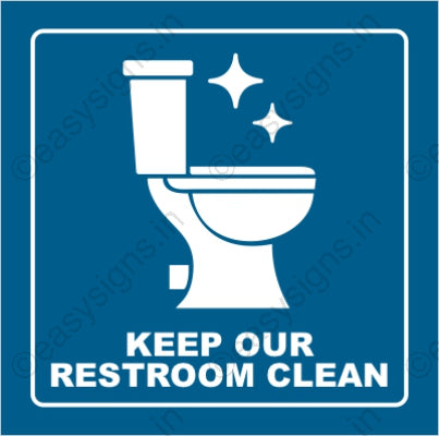 Keep Our Restroom Clean – Easy Signs